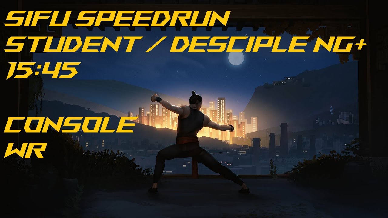 Sifu Speedrun | Student / Desciple NG+| 16:00 (Console WR) - YouTube