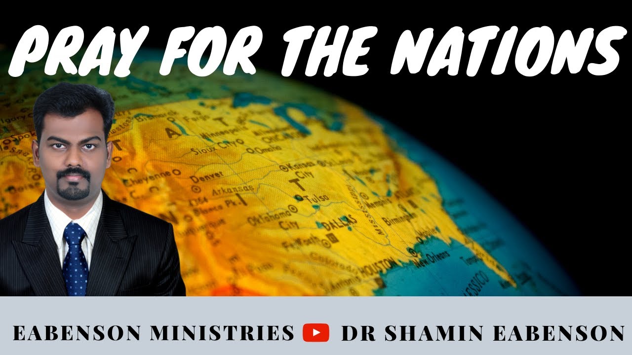 DR SHAMIN EABENSON - EABENSON MINISTRIES - PRAY FOR THE NATIONS - YouTube