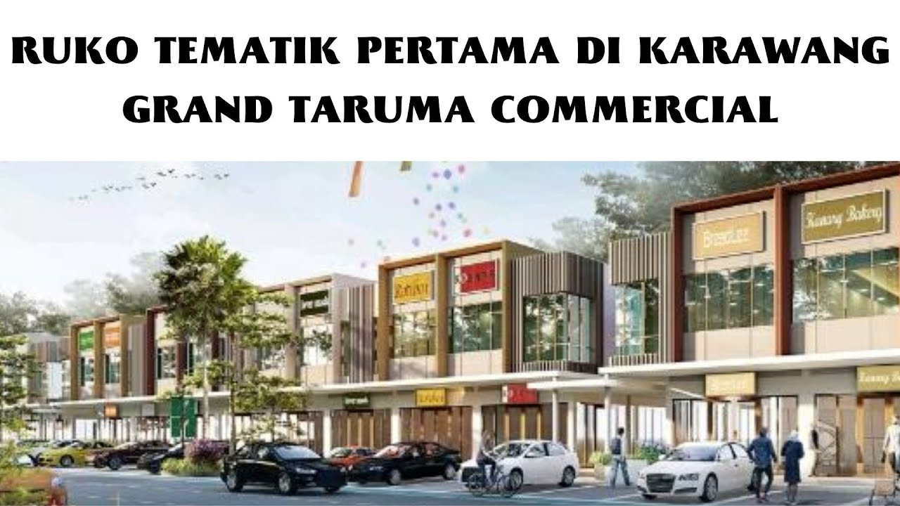 Ruko Tematik Pertama di Karawang Grand Taruma Commercial - YouTube