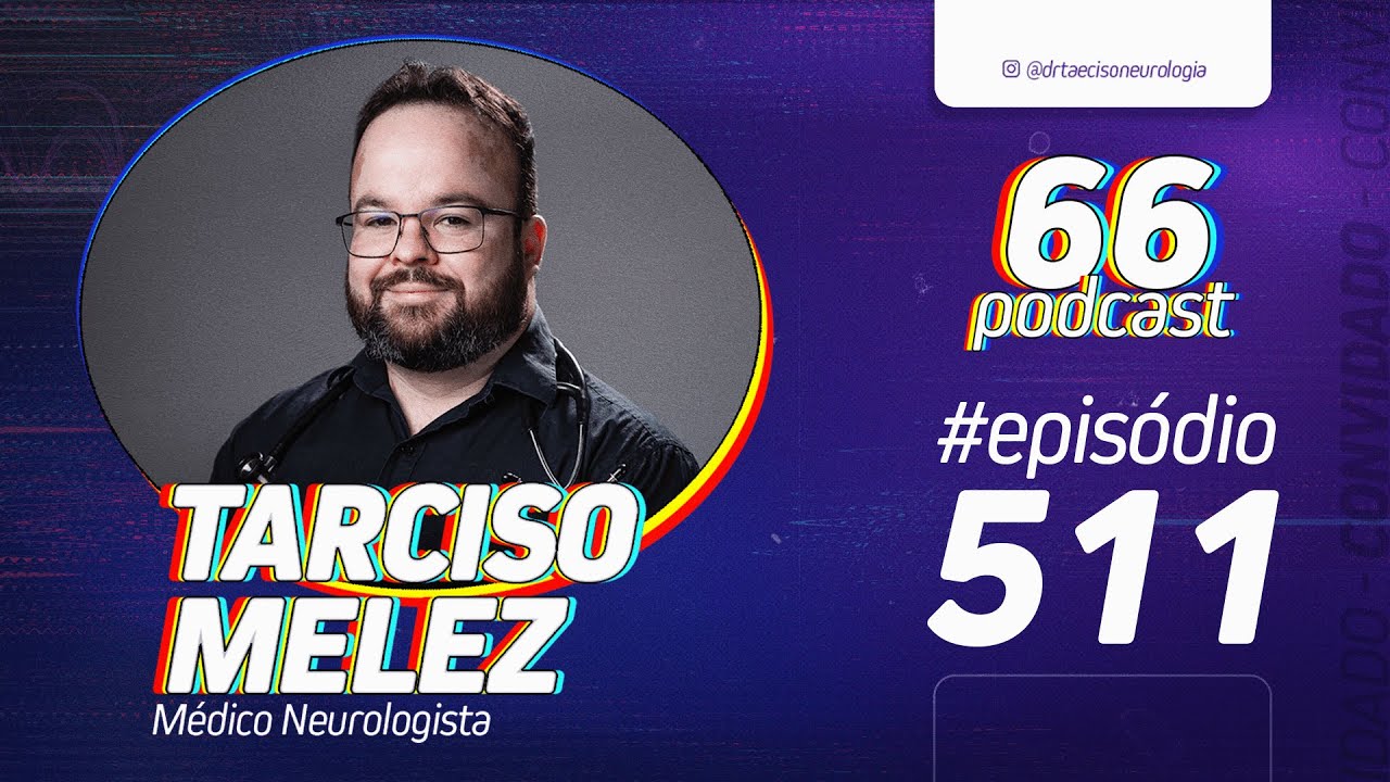 66Podcast #511 - TARCISO MELEZ - YouTube