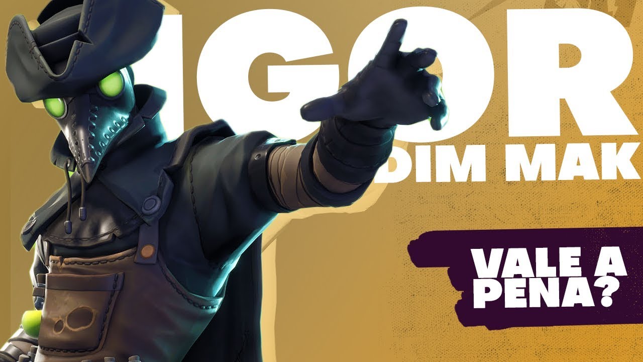 IGOR - DIM MAK. VALE A PENA? ANÁLISE | Fortnite Salve o Mundo - YouTube