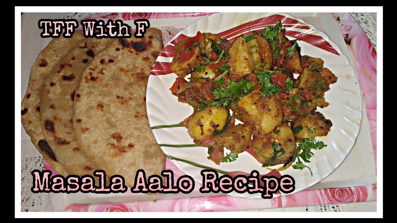 Masala Aalo Recipe | Make in 5 Min Chatpata Aalo |TFF With F - YouTube