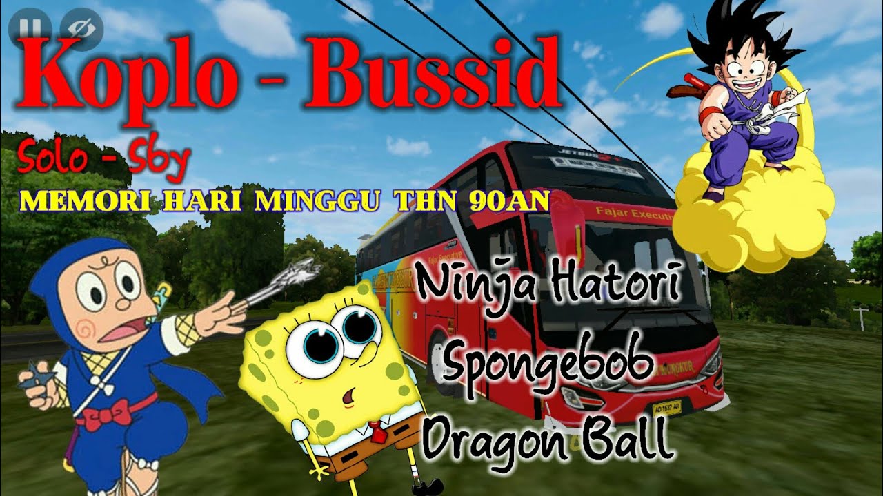 bussid ninja hatori (diganti tinju) spongebob dragon ball versi koplo ...