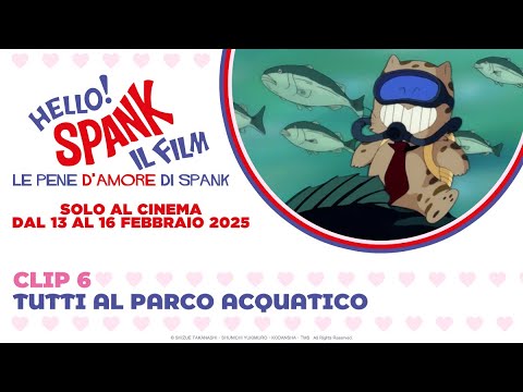 HELLO! SPANK. IL FILM. LE PENE D’AMORE DI SPANK [clip 6]: al cinema dal 13 al 16 febbraio 2025 ...