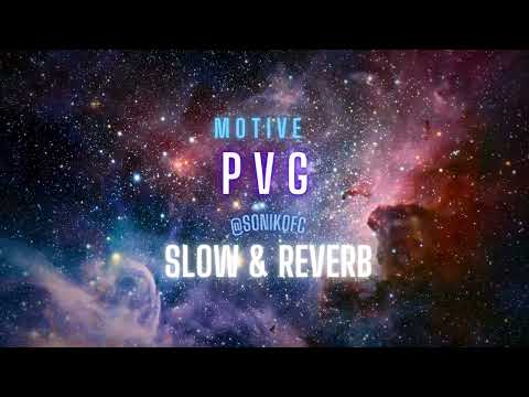 MOTIVE - PVG Full (Slow & Reverb)
