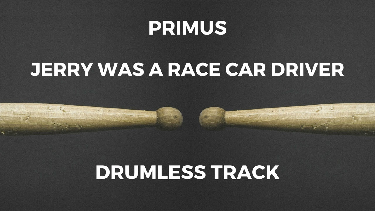Primus - Jerry Was a Race Car Driver (drumless) - YouTube