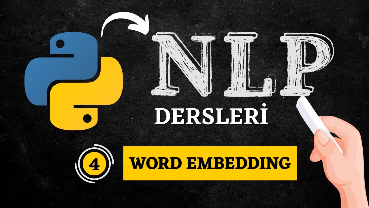Modern Yaklaşım: WORD EMBEDDING 🔥 Tensorflow ile Derin Öğrenme - YouTube