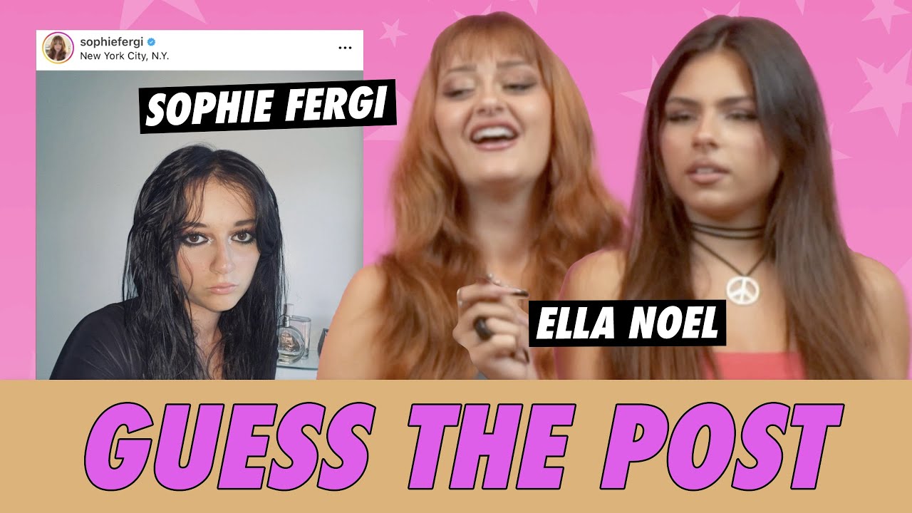Sophie Fergi vs. Ella Noel - Guess The Post - YouTube