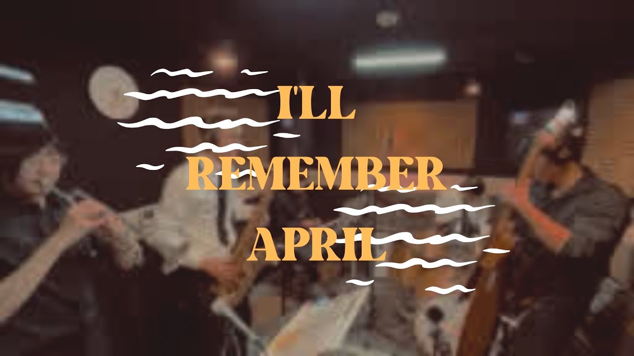 I’ll Remember April - Quintet Project - YouTube
