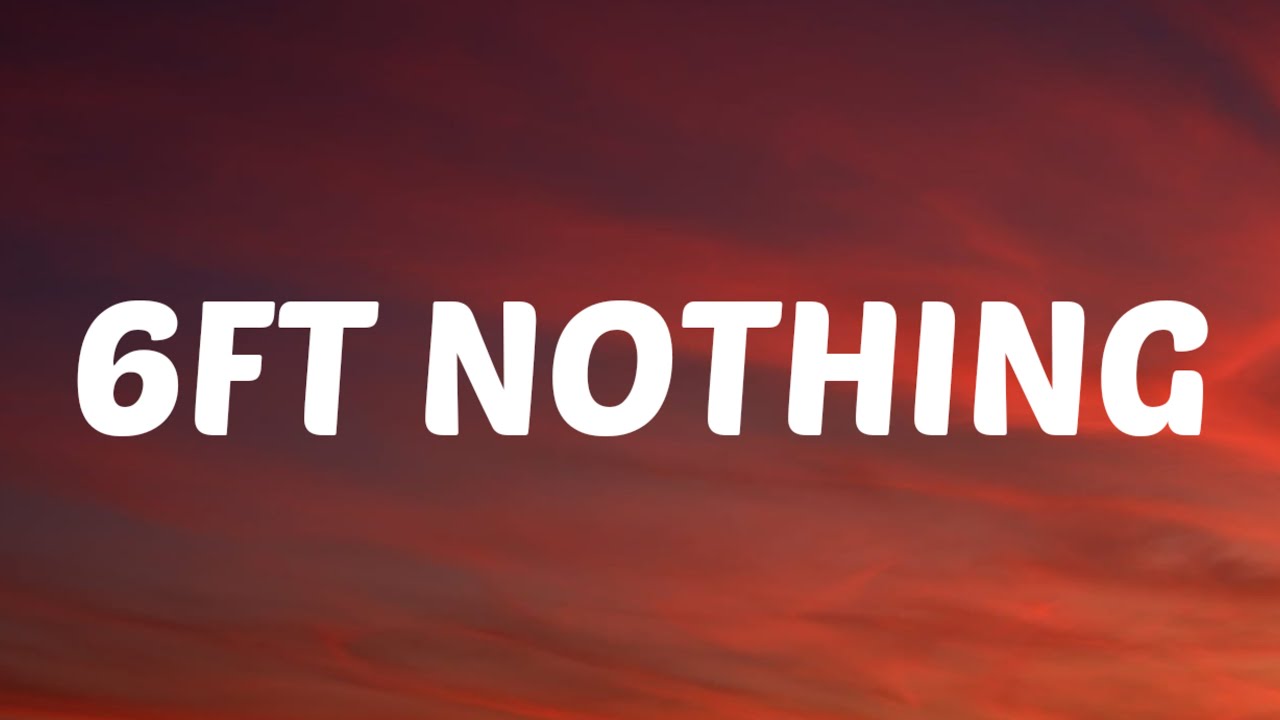 Jenna Davis - 6FT Nothing (Lyrics) - YouTube
