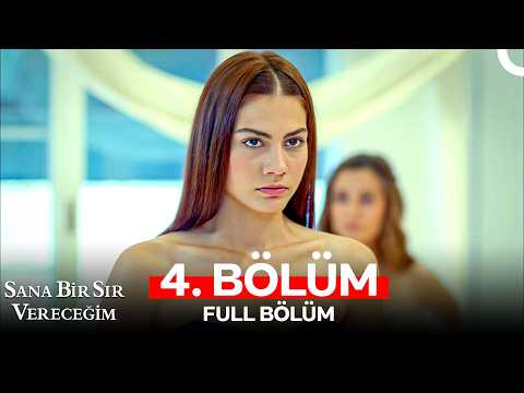 Sana Bir Sır Vereceğim 4. Bölüm