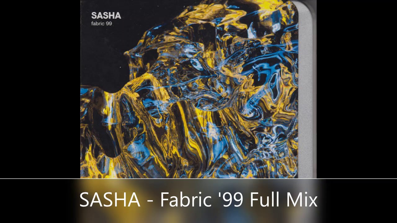 SASHA FABRIC 99 SASHA FABRIC LONDON full Mix #sasha #fabriclondon # ...