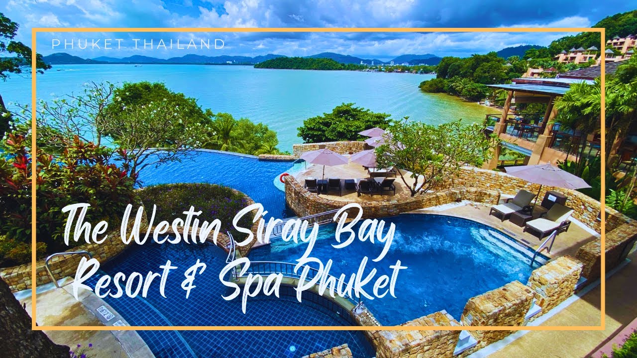 The Westin Siray Bay Resort & Spa Phuket / Phuket, Thailand 🇹🇭 - YouTube