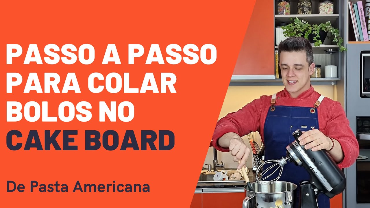 Passo a passo para colar seus bolos em pasta americana no Cake Board ...