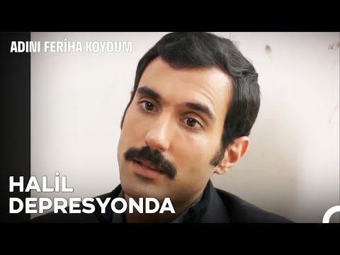 Bir Ayrılık Şarkısı Seç Sessizce Çal Halil İçin - Adını Feriha Koydum 18. Bölüm