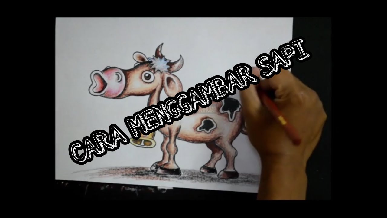 BELAJAR MUDAH MENGGAMBAR SAPI || HOW TO DRAWING A COW - YouTube