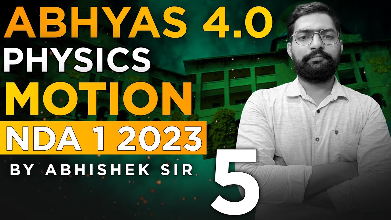 Motion For NDA 1 2023 | NDA Physics Classes 2023 | Abhyas 4.0 Complete Batch For NDA - YouTube