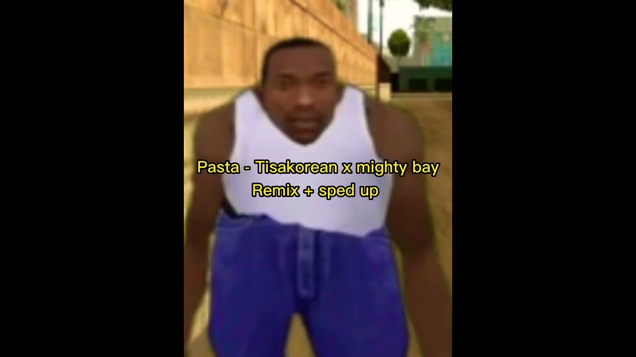 Pasta- tisakorean x mighty bay remix + sped up - YouTube