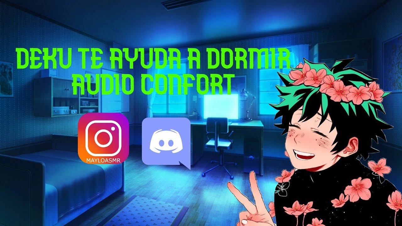 Deku te ayuda a dormir/Deku ASMR/ "AUDIO CONFORT"/Roleplay BNH - YouTube