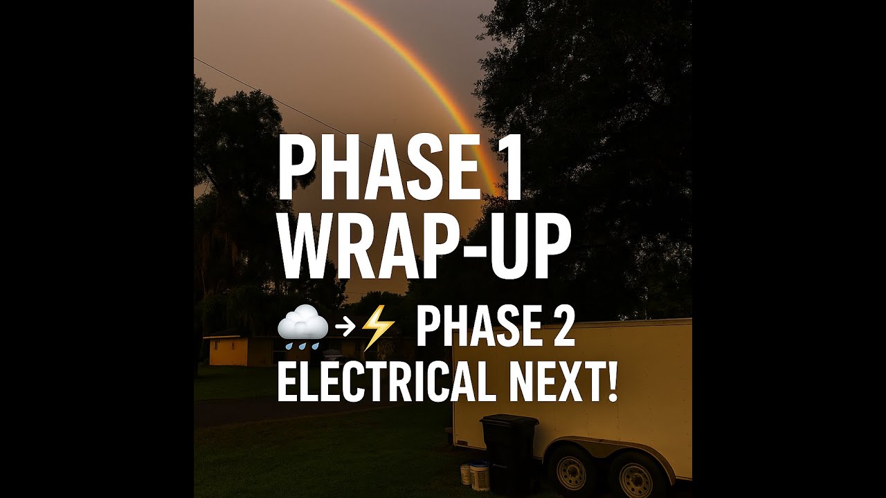 Phase 1 Wrap-Up 🌧 ⚡ Phase 2 Electrical Next | DR3VDtv Trailer ...