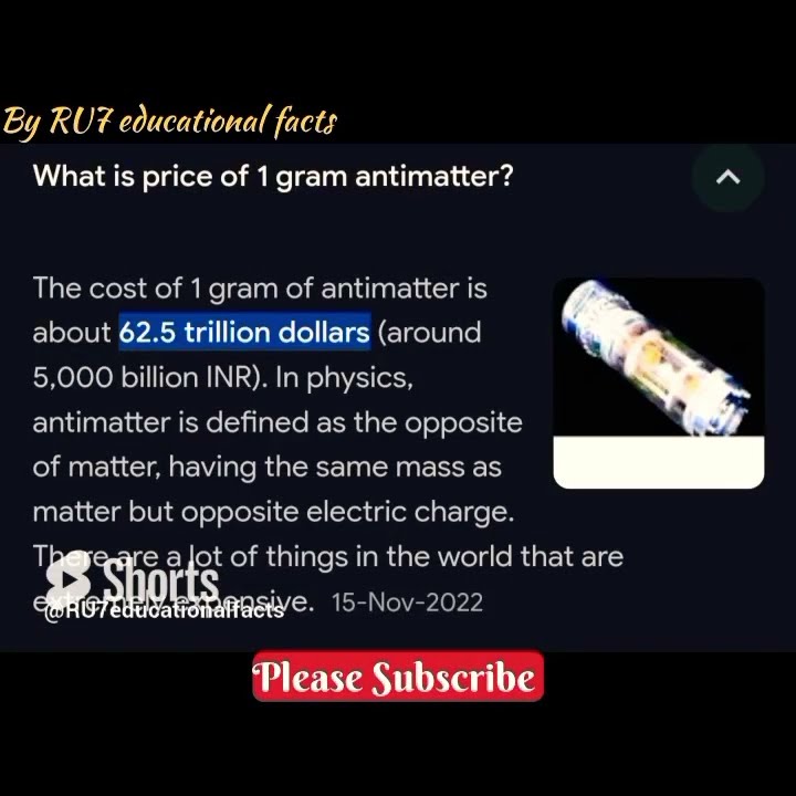 The cost of 1 gram of antimatter is 62.5 trillion dollars(around 5000 ...