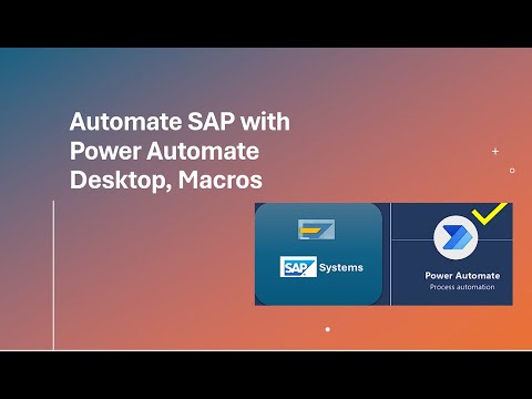 SAP Automation with Power Automate Desktop, Macros. - YouTube