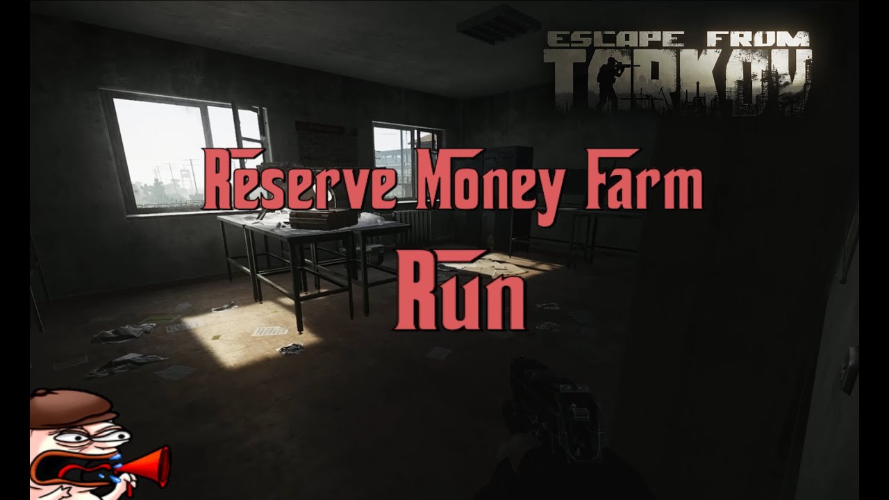 Reserve Money Farm Run - Money Farming Guide - Escape From Tarkov - YouTube
