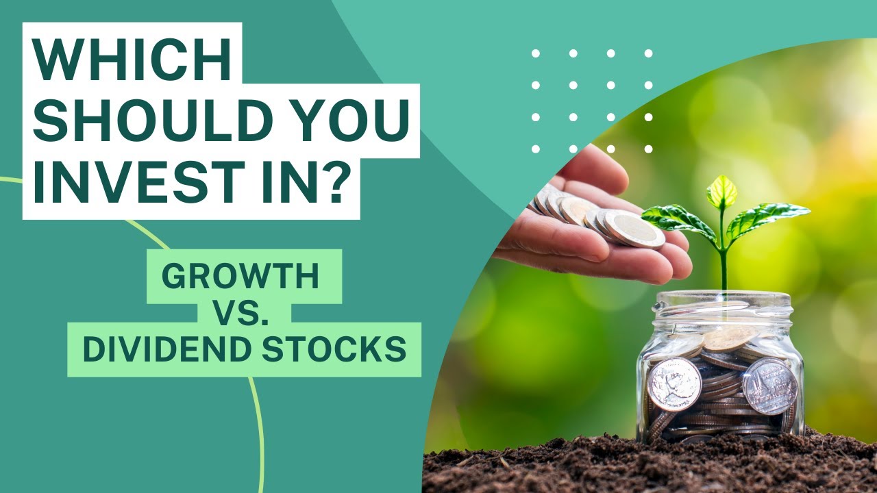 GROWTH Stocks vs DIVIDEND Stocks: What's BEST for You? - YouTube