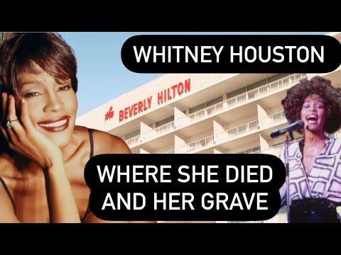 WHITNEY HOUSTON Where She Died and Her Grave | The Final Days Revealed ...