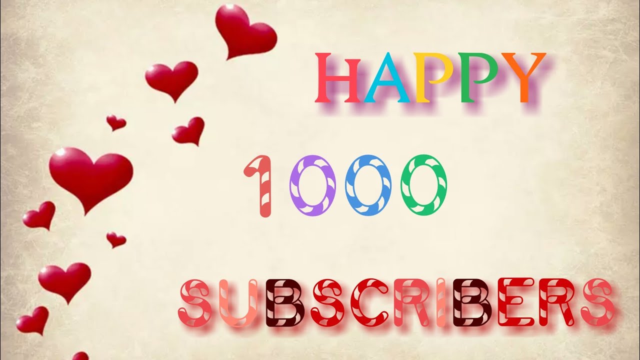 Happy 1000 subscribers - YouTube