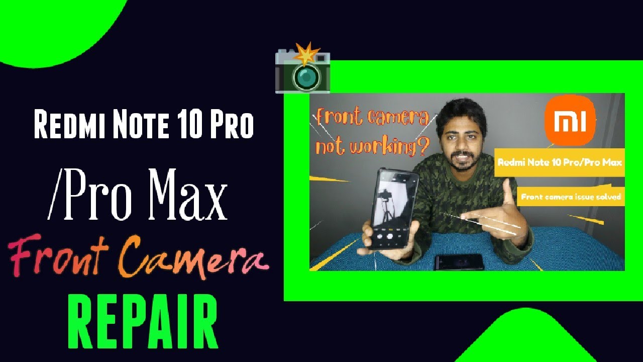 Redmi Note 10 Pro Max front camera repair - YouTube