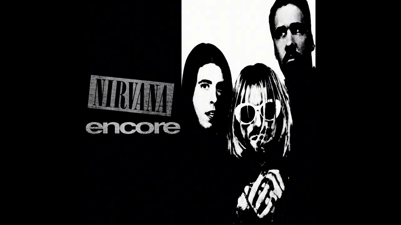 Nirvana - Encore (1996) (Fan-Album) (A-Side) - YouTube