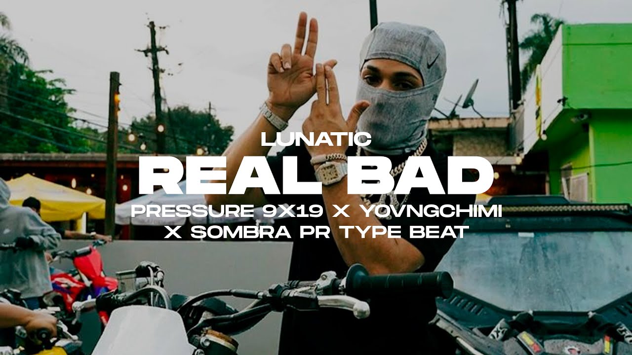 Pressure 9X19 x Yovngchimi x Sombra PR Type Beat - "Real Bad ...