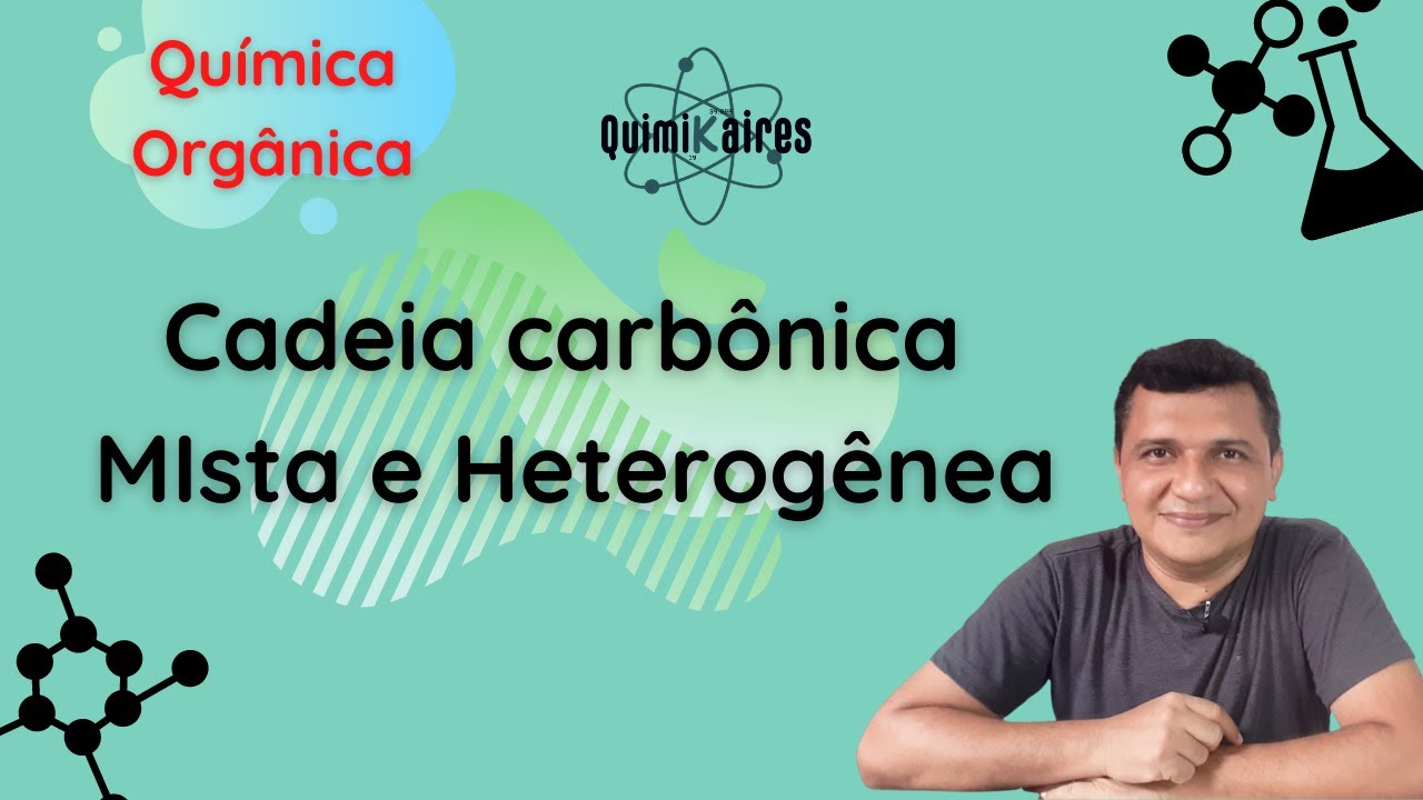 Cadeia Carbônica Mista e Heterogênea - YouTube