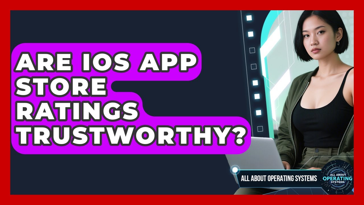 Are iOS App Store Ratings Trustworthy? - All About Operating Systems ...