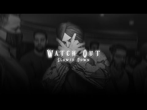 Watch Out ( Slowed + Reverb ) - Sidhu Moosewala | Sikander Kahlon