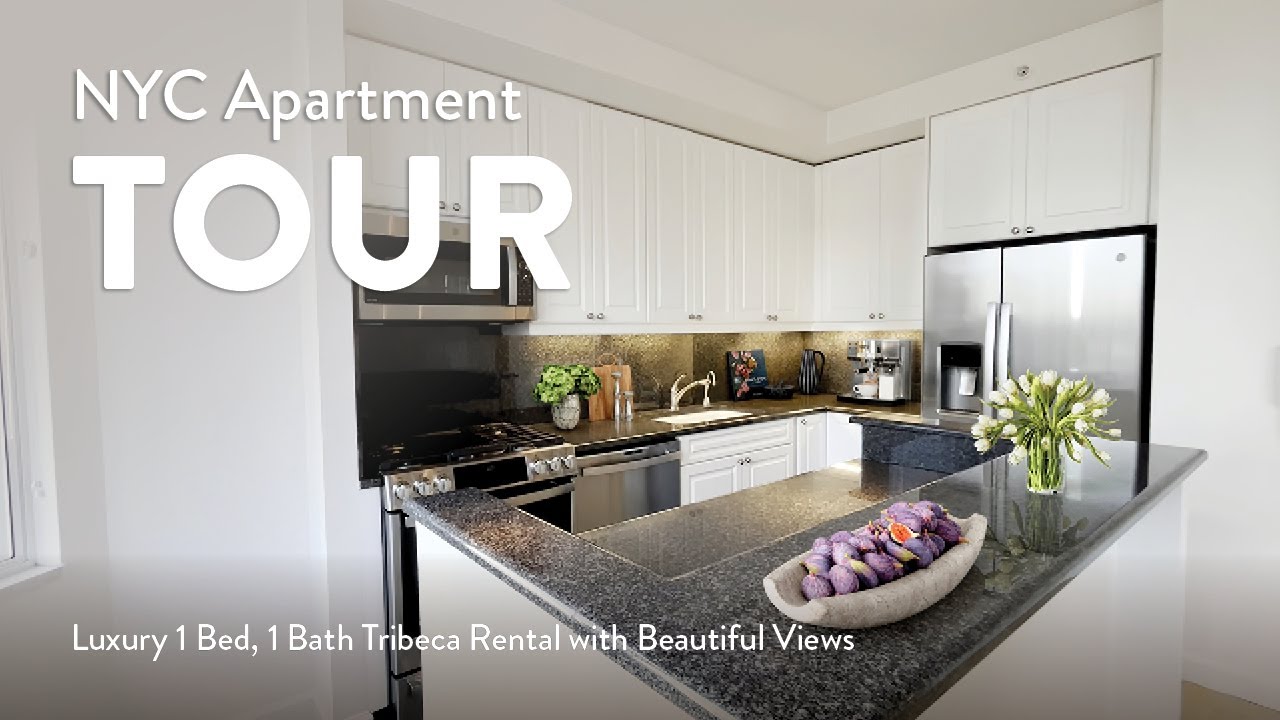 NYC Apartment Tour: Luxury 1 Bed, 1 Bath Tribeca Rental with Beautiful ...