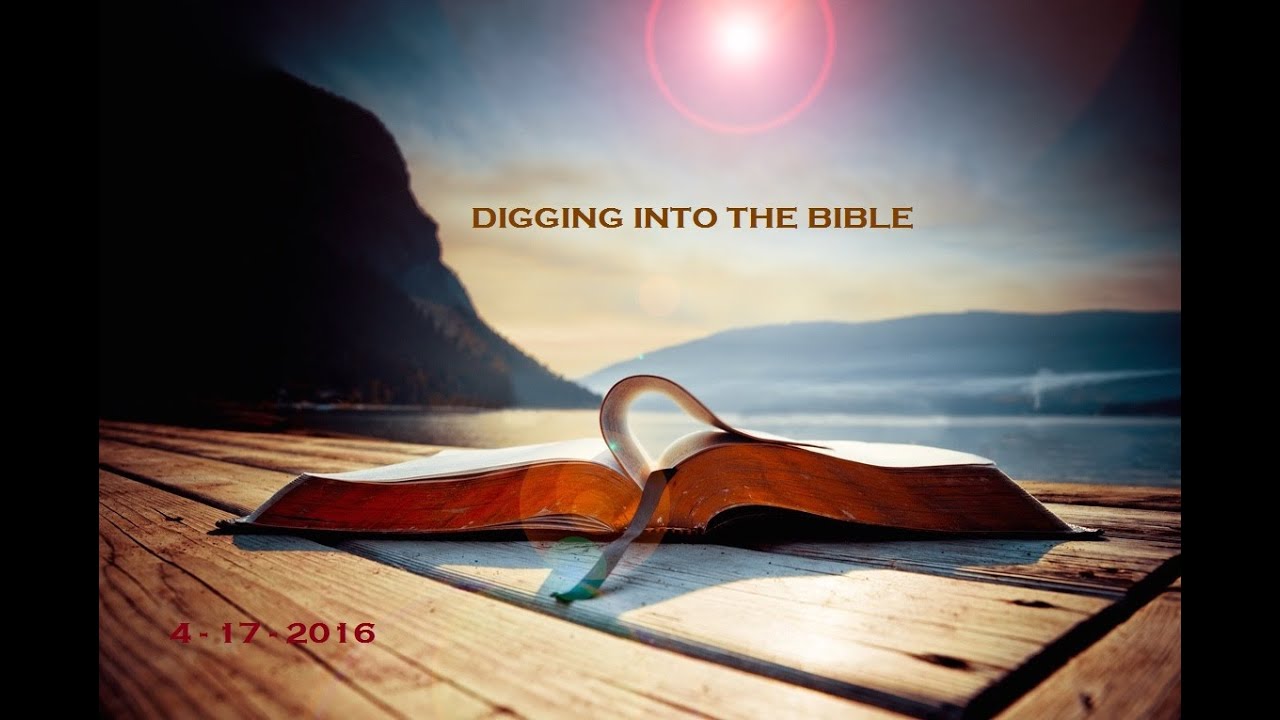 Digging into the Bible - YouTube