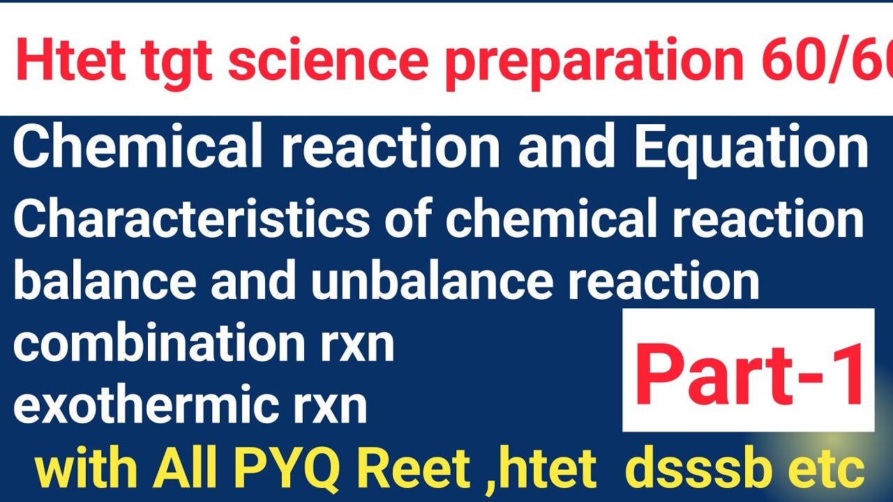 Chemical reaction and Equation || Characteristics of Chemical rxn# ...