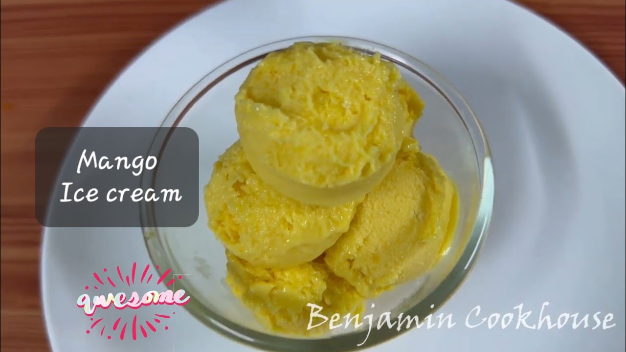 Mango Ice cream |Easy Homemade Mango Ice cream | Delicious Mango Ice ...