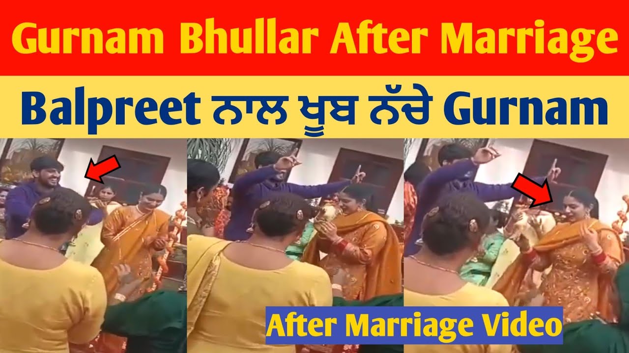 Gurnam bhullar after marriage video | gurnam balpreet kaur after ...