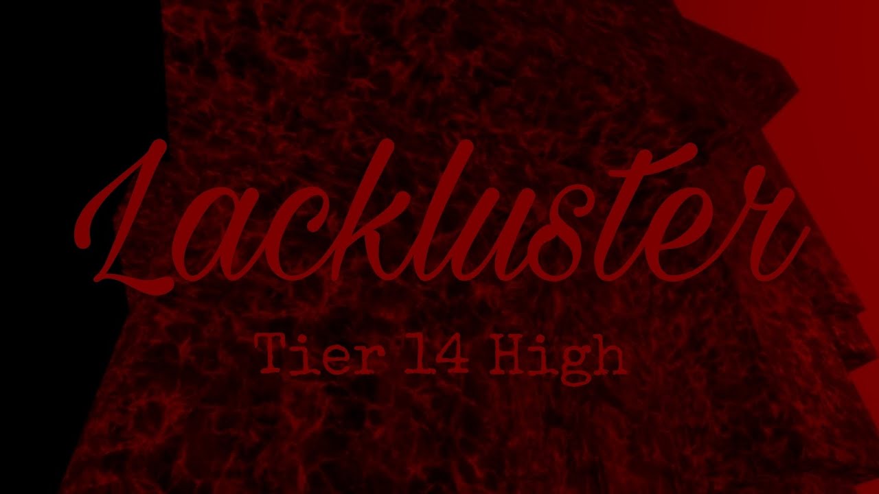 Lackluster [Tier 14] - Completion - YouTube