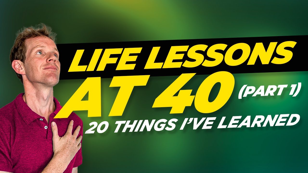 Life Lessons At 40 (Part 1): 20 Things I’ve Learned So Far | The Growth ...