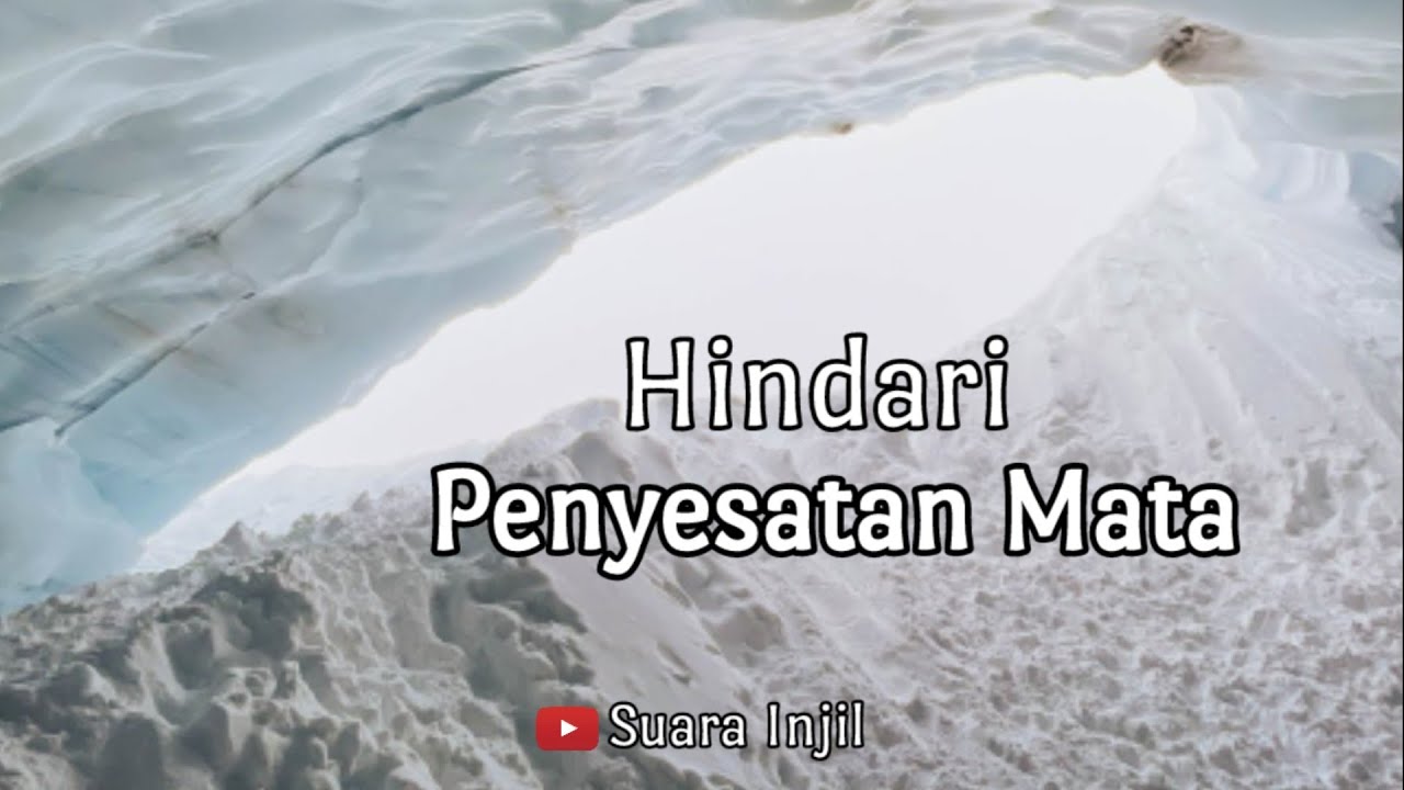 Hindari Penyesatan Mata. Renungan Dan Doa Pagi Suara Injil. - YouTube