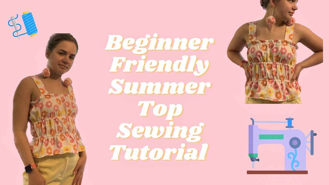 The Perfect Top for Summer!! ☀️🍉💖 | Beginner Friendly Sewing Tutorial ...