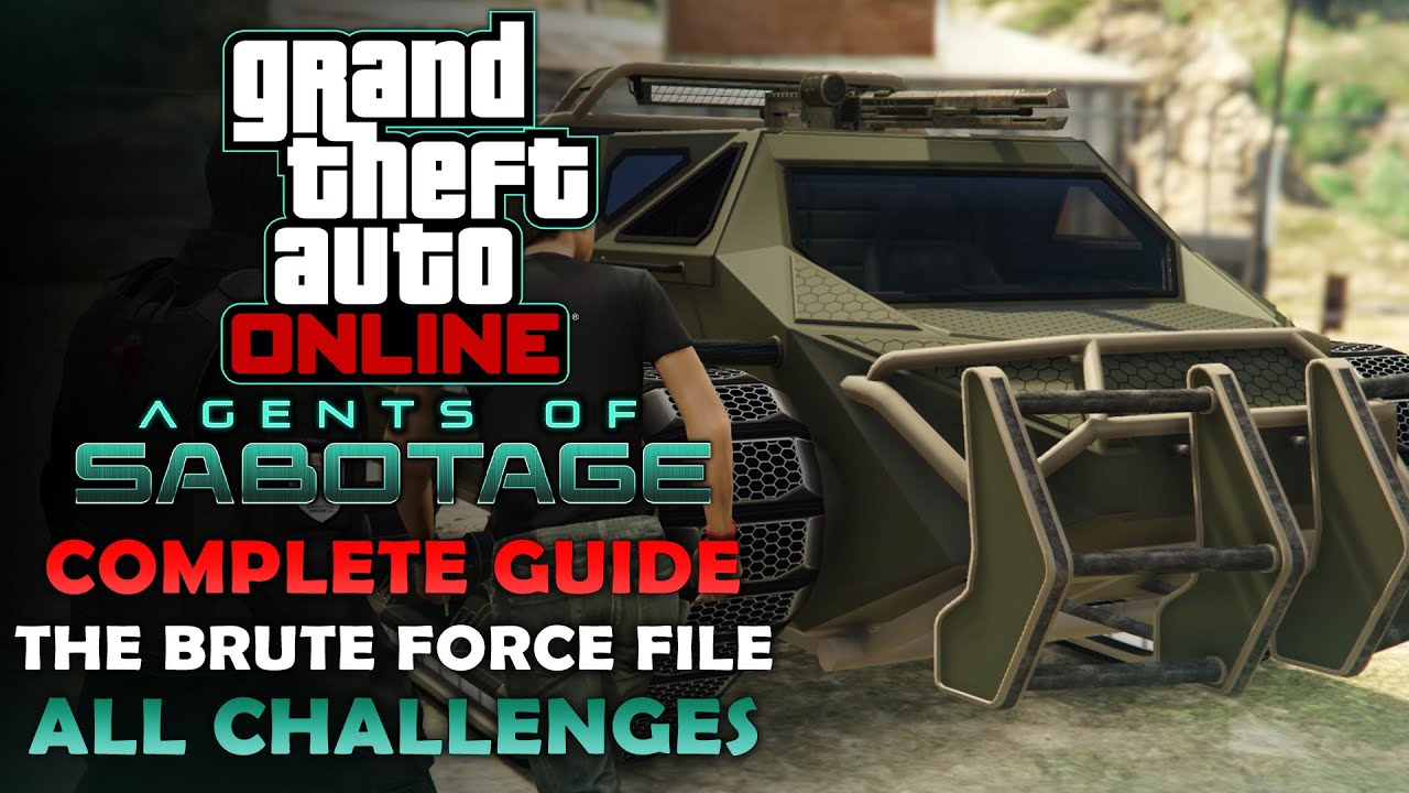 GTA Online: Agents of Sabotage - The Brute Force Guide (All Challenges ...