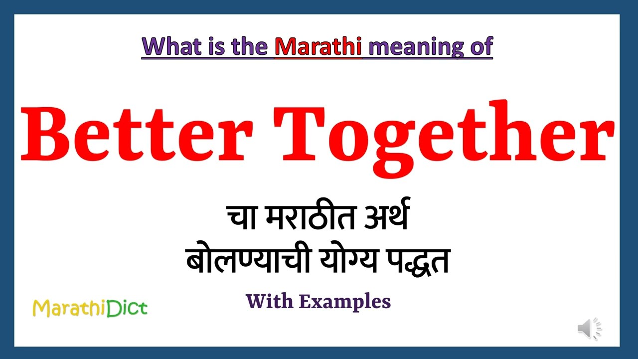 Better Together Meaning In Marathi Better Together 