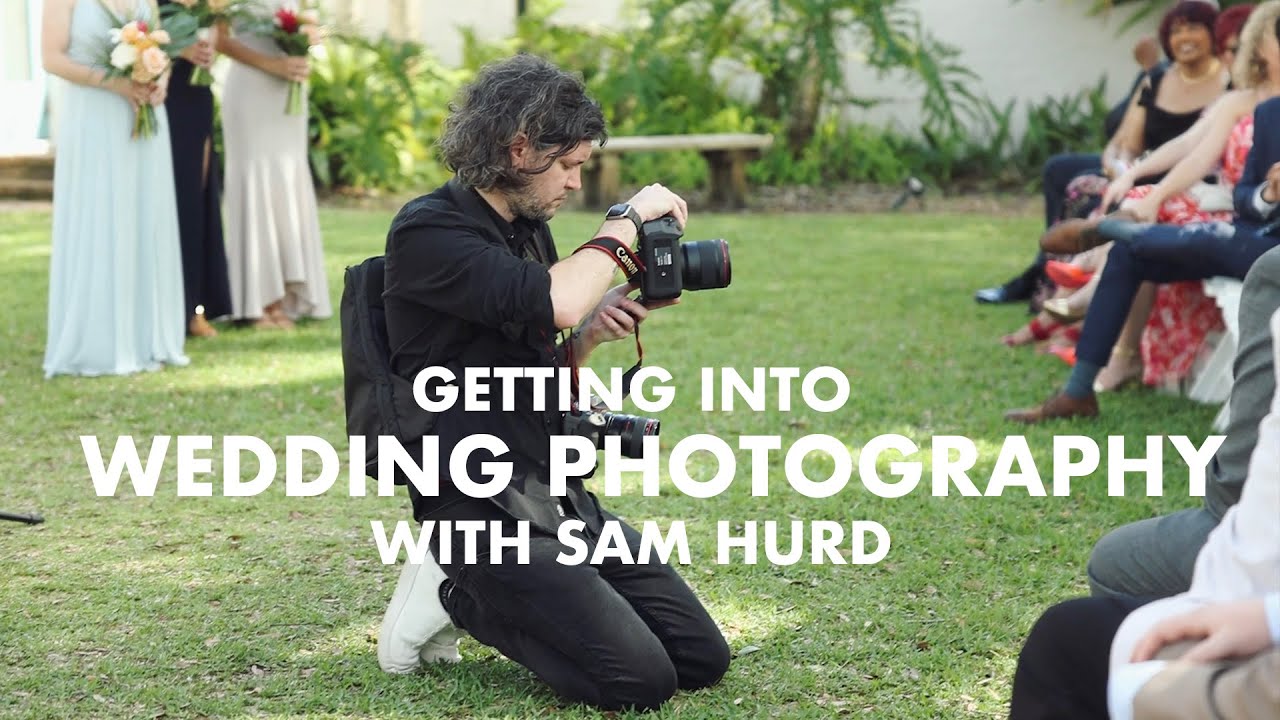 Sam Hurd: Getting Into Wedding Photography - YouTube