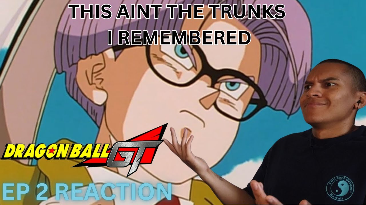 WHY IS TRUNKS SO BORING NOW?! | DBGT EP 2 REACTION - YouTube