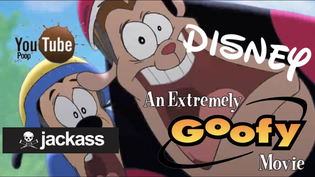 YTP Disney Jackass: An Extremely Goofy Movie - YouTube